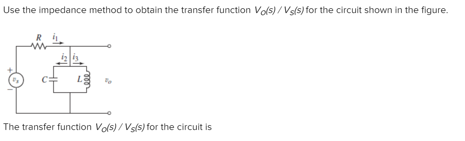 Solved Use the impedance method to obtain the transfer | Chegg.com