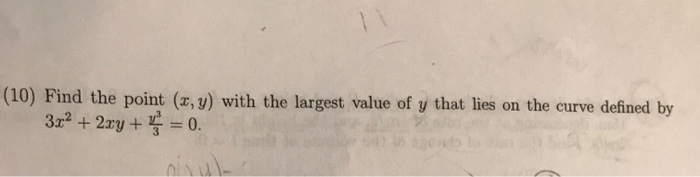 Solved Find the point (x, y) with the largest value of y | Chegg.com