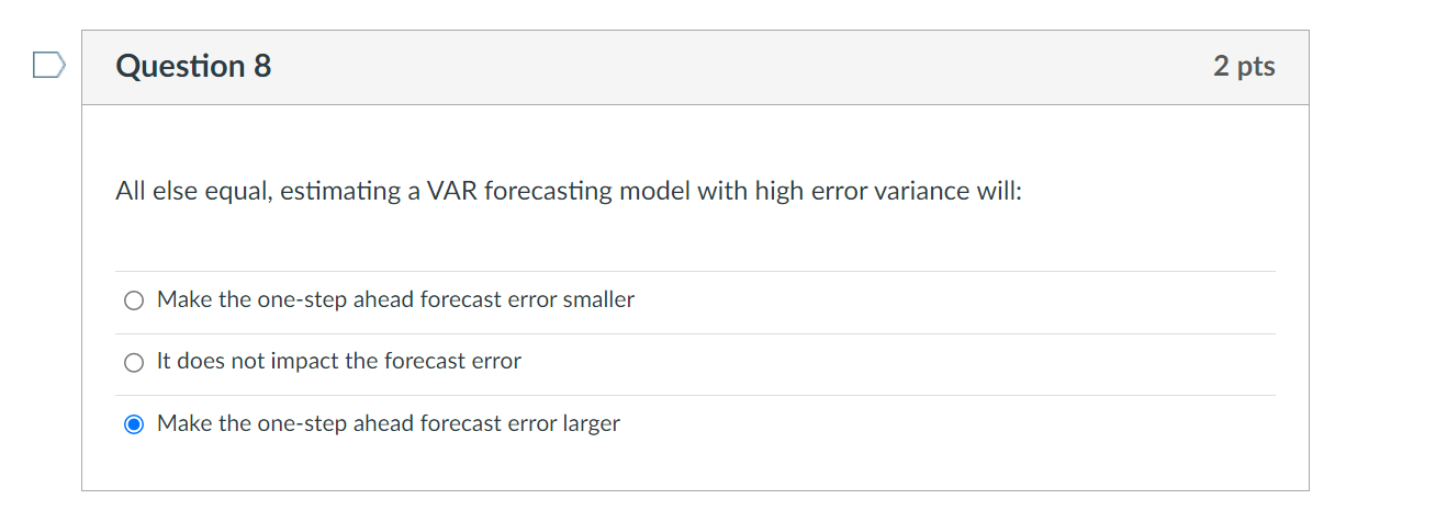 Solved All Else Equal Estimating A Var Forecasting Model