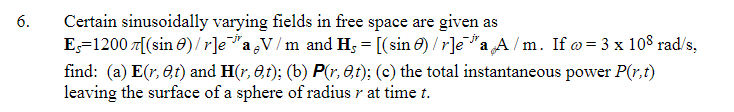 Solved 6. Certain sinusoidally varying fields in free space | Chegg.com