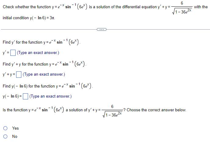 Solved Check whether the function y=e−xsin−1(6ex) is a | Chegg.com