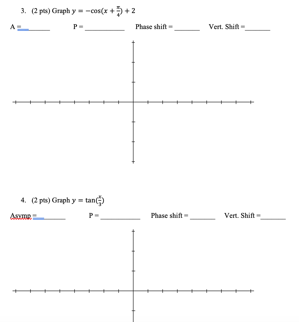 Solved 3. (2 pts) Graph y = -cos(x + 3) + 2 A= P= Phase | Chegg.com