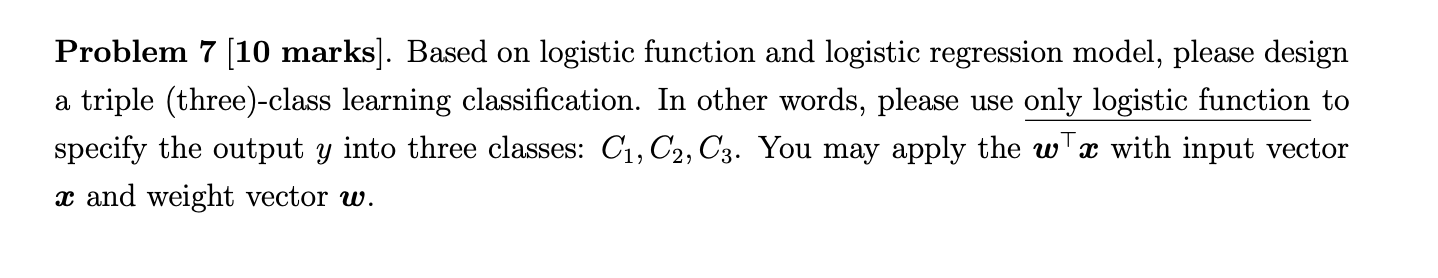 Solved Problem 7 [10 marks]. Based on logistic function and | Chegg.com