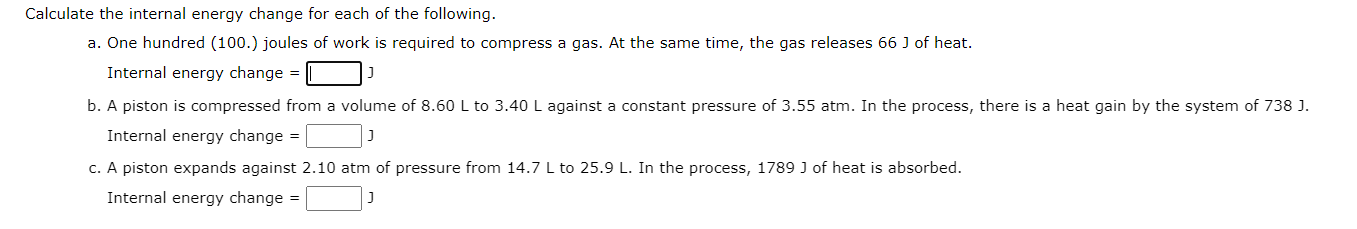 Solved Calculate the internal energy change for each of the | Chegg.com