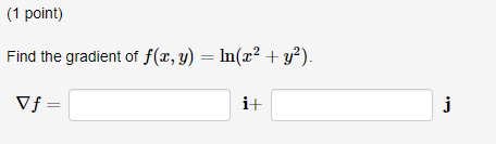 Solved (1 ﻿point)Find the gradient of | Chegg.com