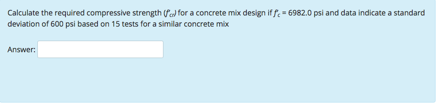 Solved Calculate the required compressive strength (fcr) for | Chegg.com