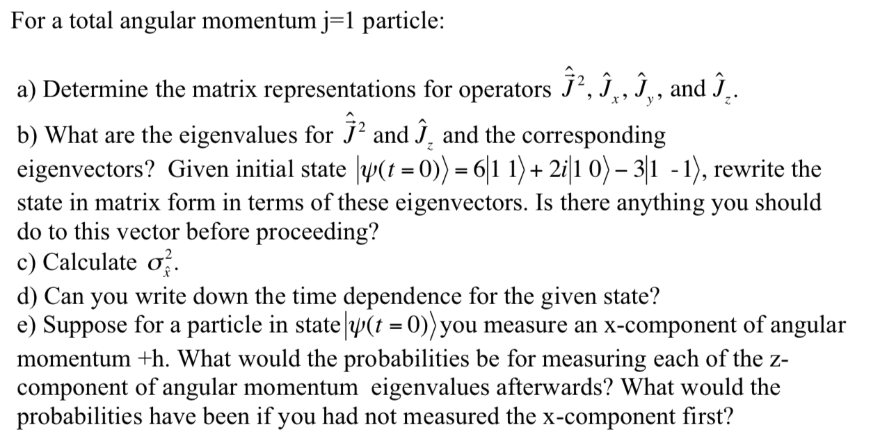 Solved For a total angular momentum j=1 particle: a) | Chegg.com