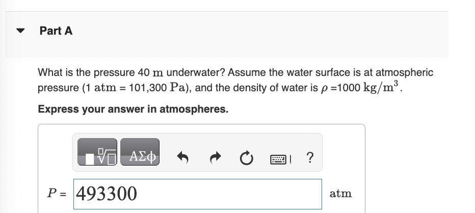 Solved Part AWhat is the pressure 40m ﻿underwater? Assume | Chegg.com