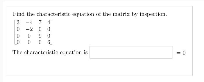 Solved Find the characteristic equation of the matrix by | Chegg.com