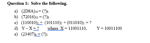Solved Question 1: Solve The Following. A) (2d8a)16=(?) B) 