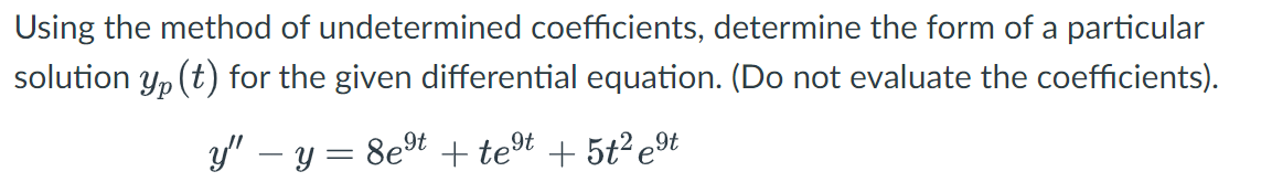 Solved Using the method of undetermined coefficients, | Chegg.com