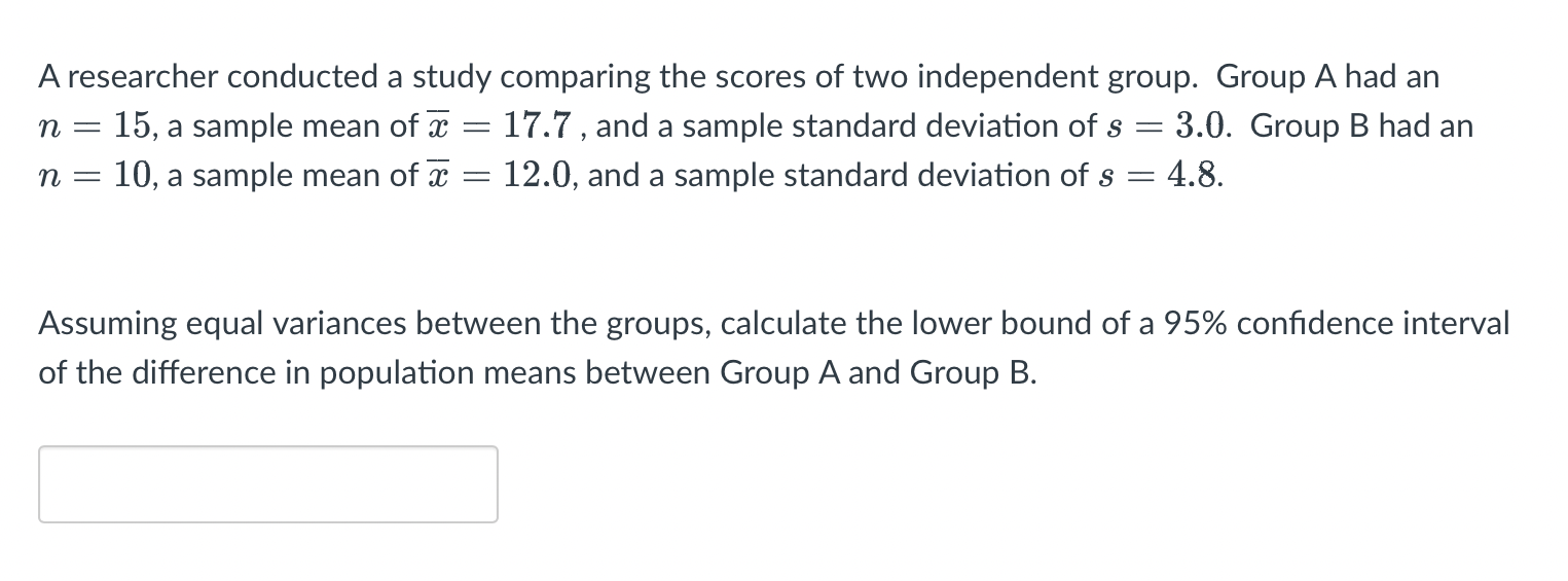 Solved A researcher conducted a study comparing the scores | Chegg.com