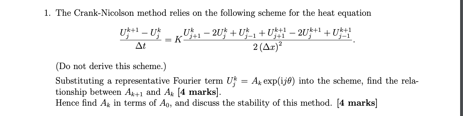 Solved -1 1. The Crank-Nicolson method relies on the | Chegg.com