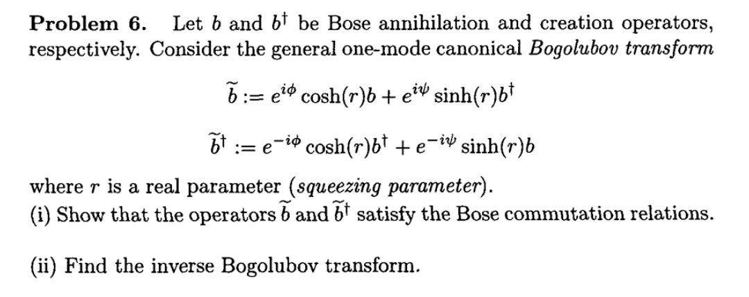 Solved Problem 6. Let b and bf be Bose annihilation and | Chegg.com