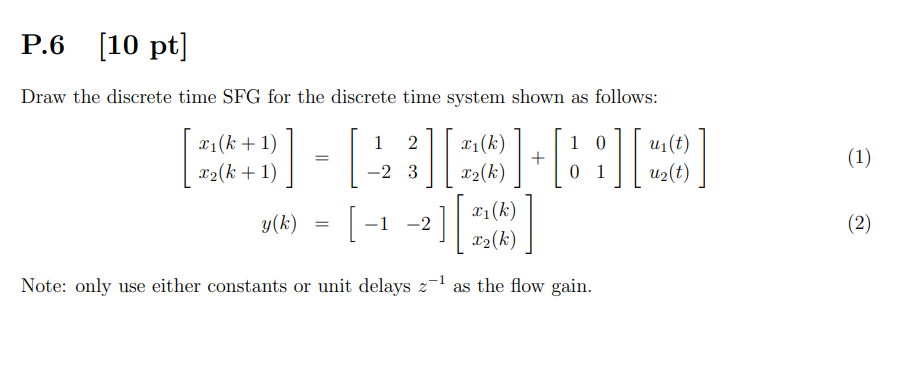Solved Draw the discrete time SFG for the discrete time | Chegg.com