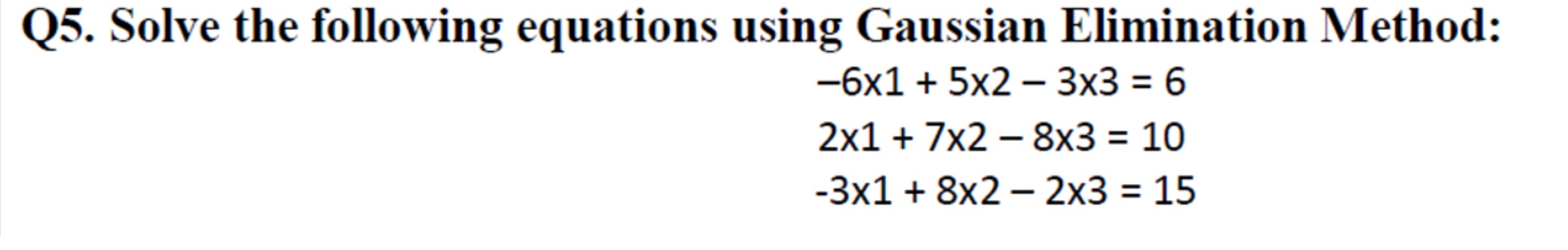 Solved Q5. ﻿Solve the following equations using Gaussian | Chegg.com
