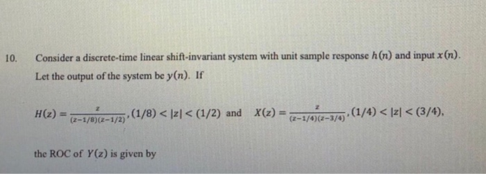 Solved 10. Consider a discrete-time linear shift-invariant | Chegg.com