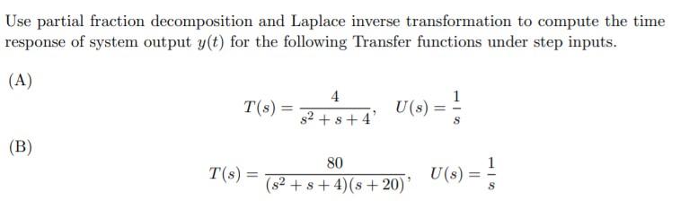Solved Use partial fraction decomposition and Laplace | Chegg.com
