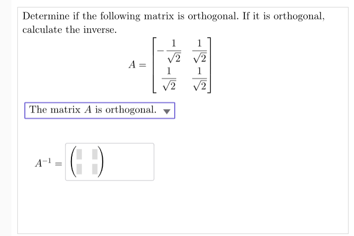 Solved Determine if the following matrix is orthogonal. If | Chegg.com