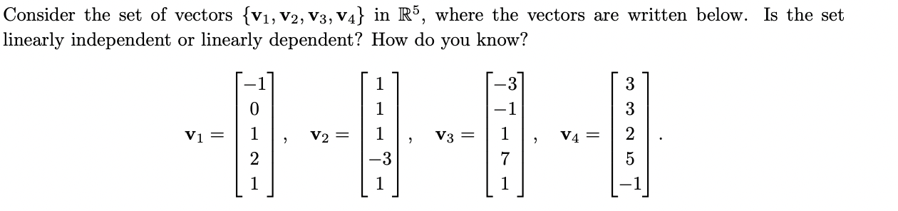 Solved Consider the set of vectors {V1, V2, V3, V4} in R5, | Chegg.com