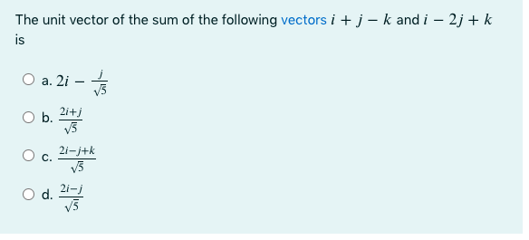 Solved The unit vector of the sum of the following vectors i | Chegg.com