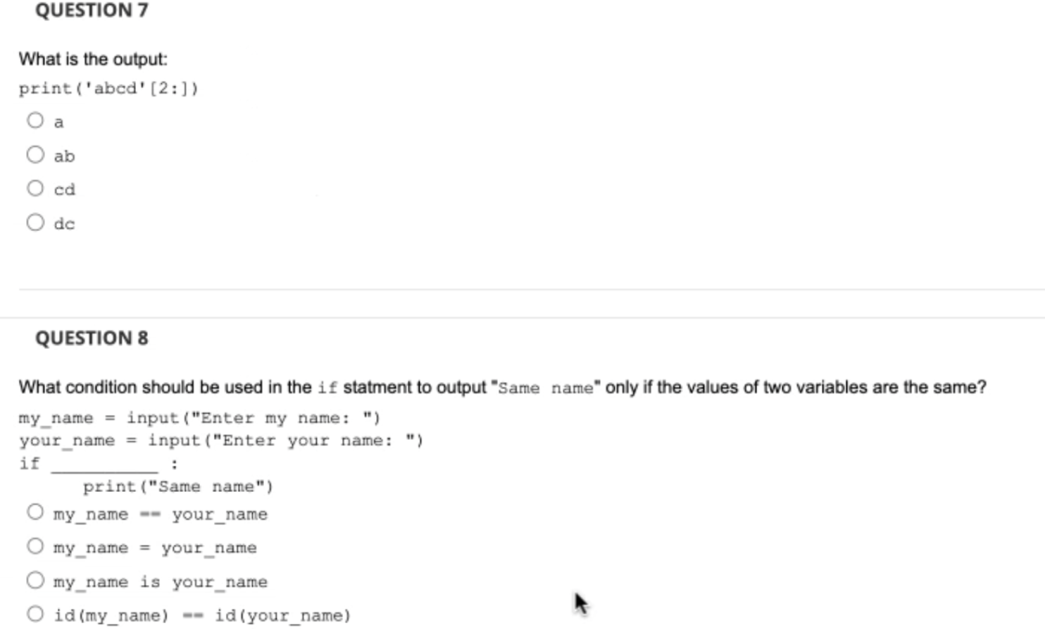 Solved What is the output: print ('abcd' [2: ]) a ab cd de | Chegg.com