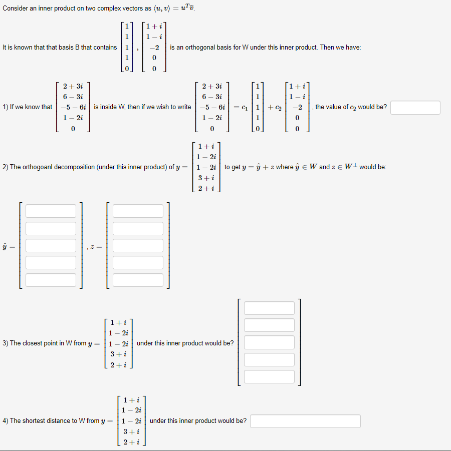 Solved Consider an inner product on two complex vectors as | Chegg.com