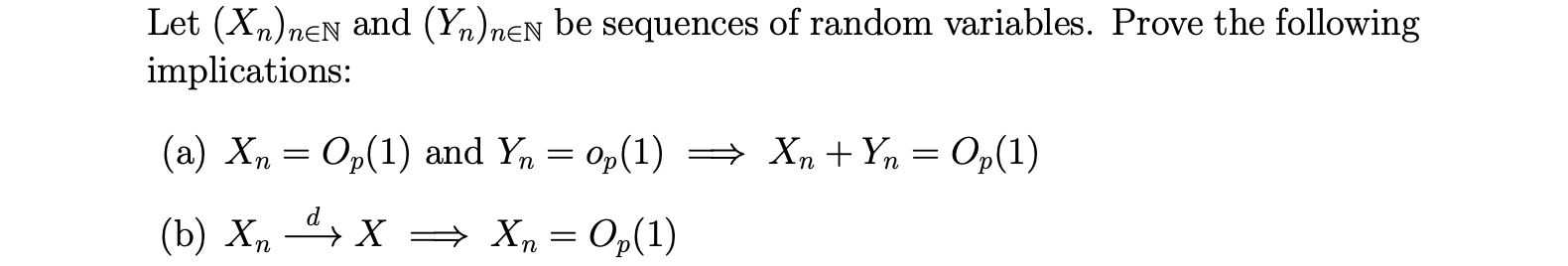 Solved Let (Xn)n∈N and (Yn)n∈N be sequences of random | Chegg.com