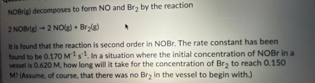 Solved NOBr(g) decomposes to form NO and Br2 by the reaction | Chegg.com