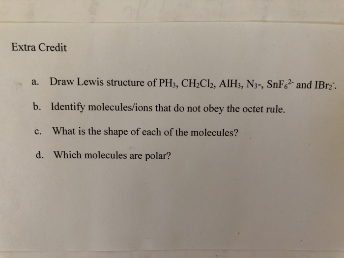 Solved Extra Credit a. Draw Lewis structure of PHs, CH2Ch, | Chegg.com