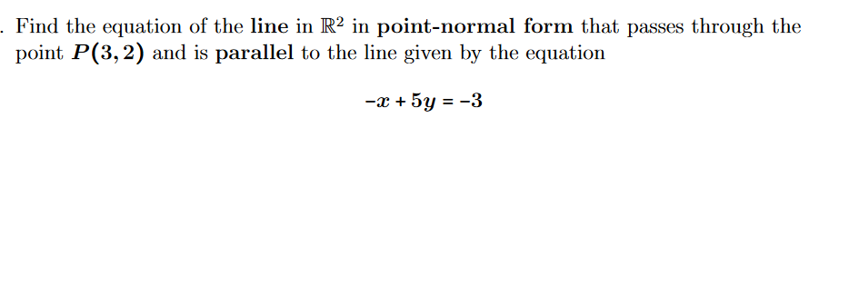 Solved Find the equation of the line in R2 in point-normal | Chegg.com