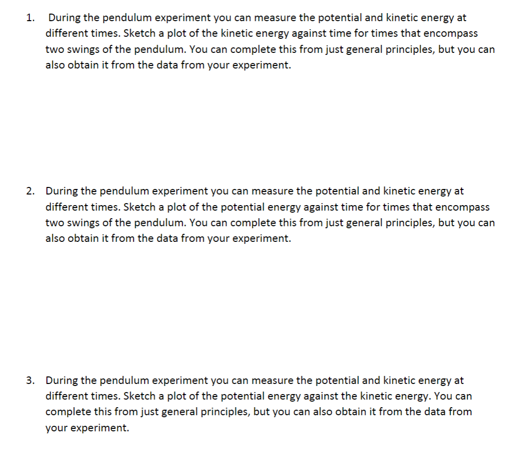 Solved 1. During the pendulum experiment you can measure the | Chegg.com