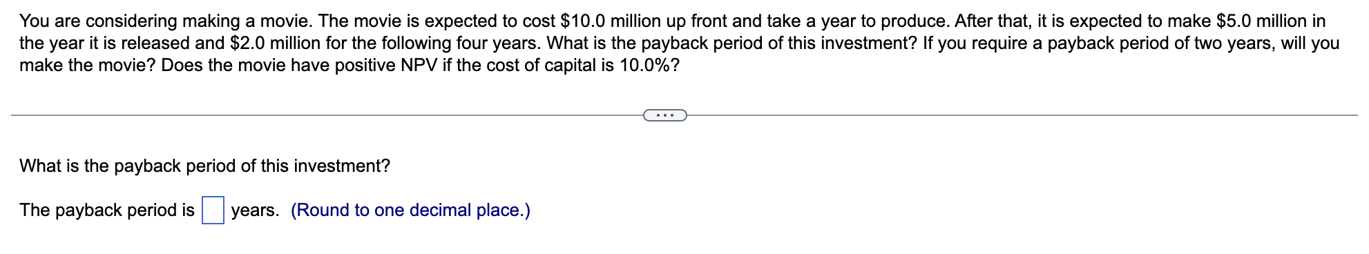 Solved You are considering making a movie. The movie is | Chegg.com