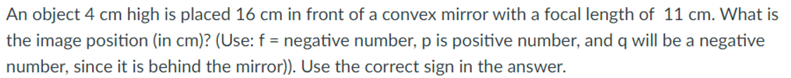 Solved An object 4cm ﻿high is placed 16cm ﻿in front of a | Chegg.com