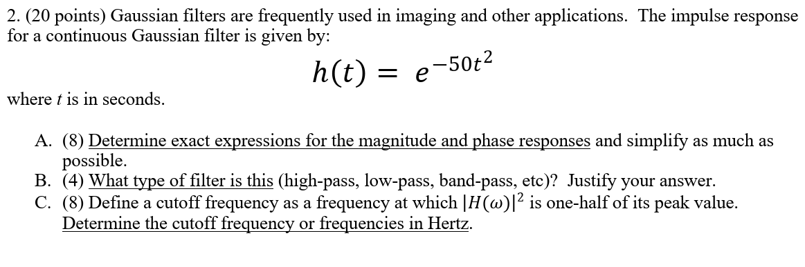 Solved (20 ﻿points) ﻿Gaussian filters are frequently used in | Chegg.com