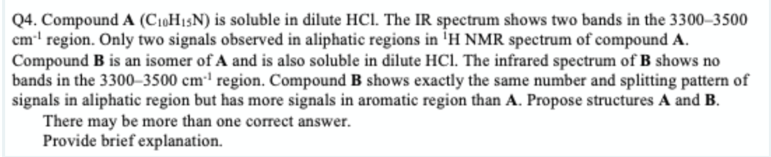Solved Q4. Compound A (C10H15N) is soluble in dilute HC1. | Chegg.com