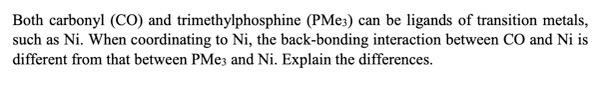 Solved Both carbonyl (CO) and trimethylphosphine (PMe3) can | Chegg.com