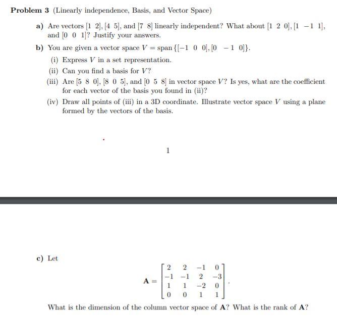 Solved Problem 3 (Linearly independence, Basis, and Vector | Chegg.com
