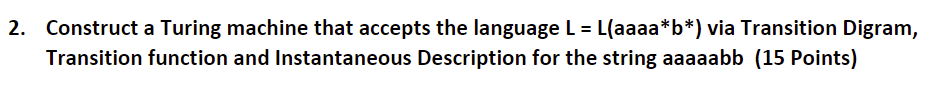 Solved 2. Construct a Turing machine that accepts the | Chegg.com