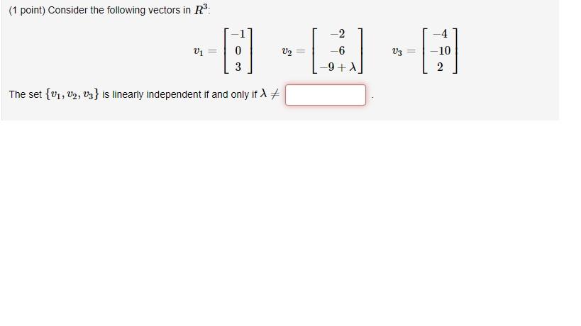 Solved (1 point) Consider the following vectors in R3. | Chegg.com
