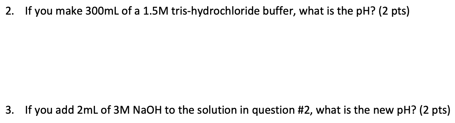 Solved If you make 300mL ﻿of a 1.5M ﻿tris-hydrochloride | Chegg.com