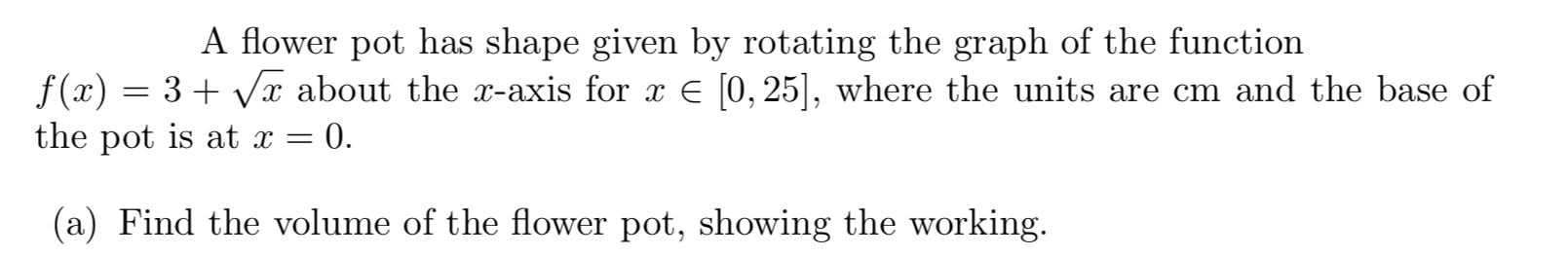 Solved A flower pot has shape given by rotating the graph of | Chegg.com