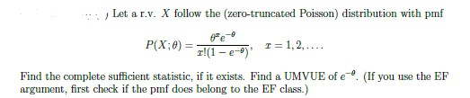 Solved Let a r.v. X follow the zero-truncated Poisson) | Chegg.com