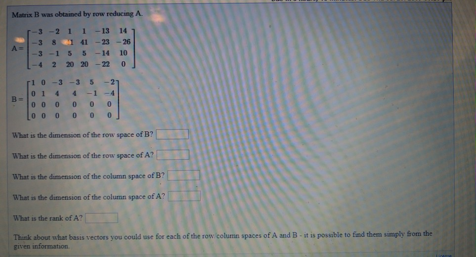 Solved Matrix B was obtained by row reducing A Г-3-2 1 1-13 | Chegg.com