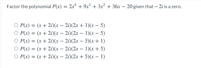 Solved Factor the polynomial P(x) = 2x4 + 9x + 3x² + 36x – | Chegg.com