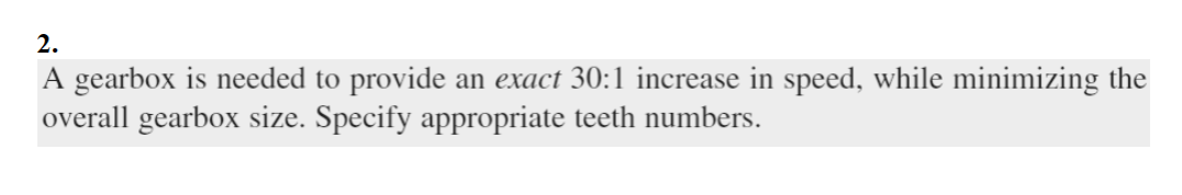 Solved A gearbox is needed to provide an exact 30:1 increase | Chegg.com