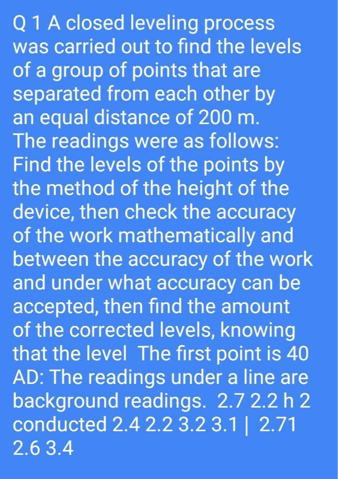 Solved Q 1 A closed leveling process was carried out to find | Chegg.com
