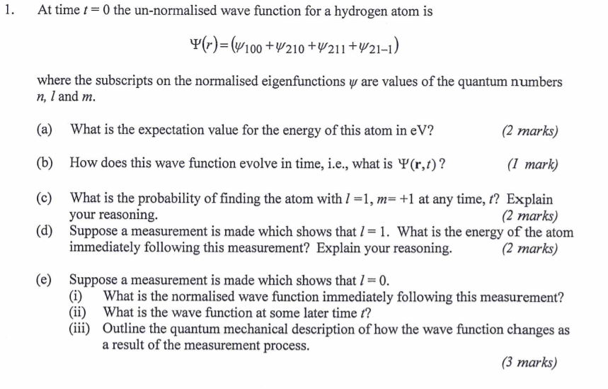 Solved 1. At time t = 0 the un-normalised wave function for | Chegg.com