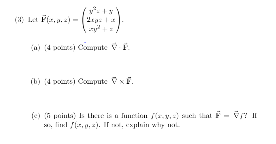 Solved (3) Let F(x, y, z) = yz + y 2.xyz + x xy2 + z (a) (4 | Chegg.com