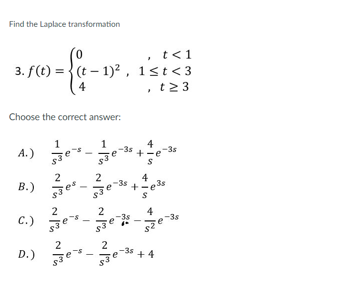 Solved Find the Laplace transformation > 3. f(t) = --- = (t | Chegg.com